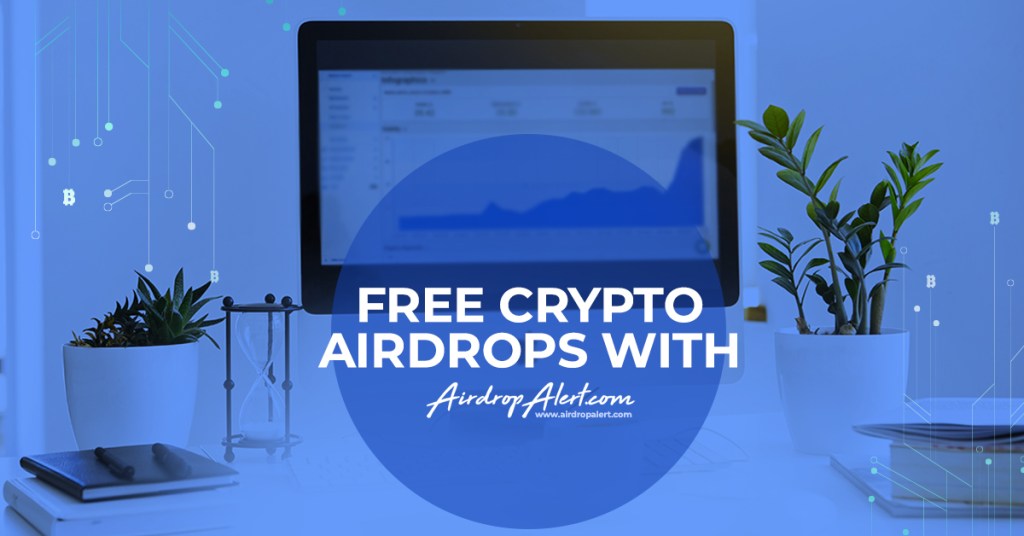 หาได้ที่ไหน airdrops สำหรับ crypto ฟรีใช่ไหม? - Airdrop เตือนภัย